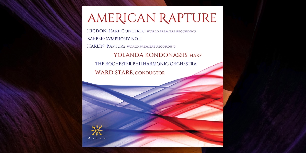 Review: "American Rapture" - Yolanda Kondonassis, Harp