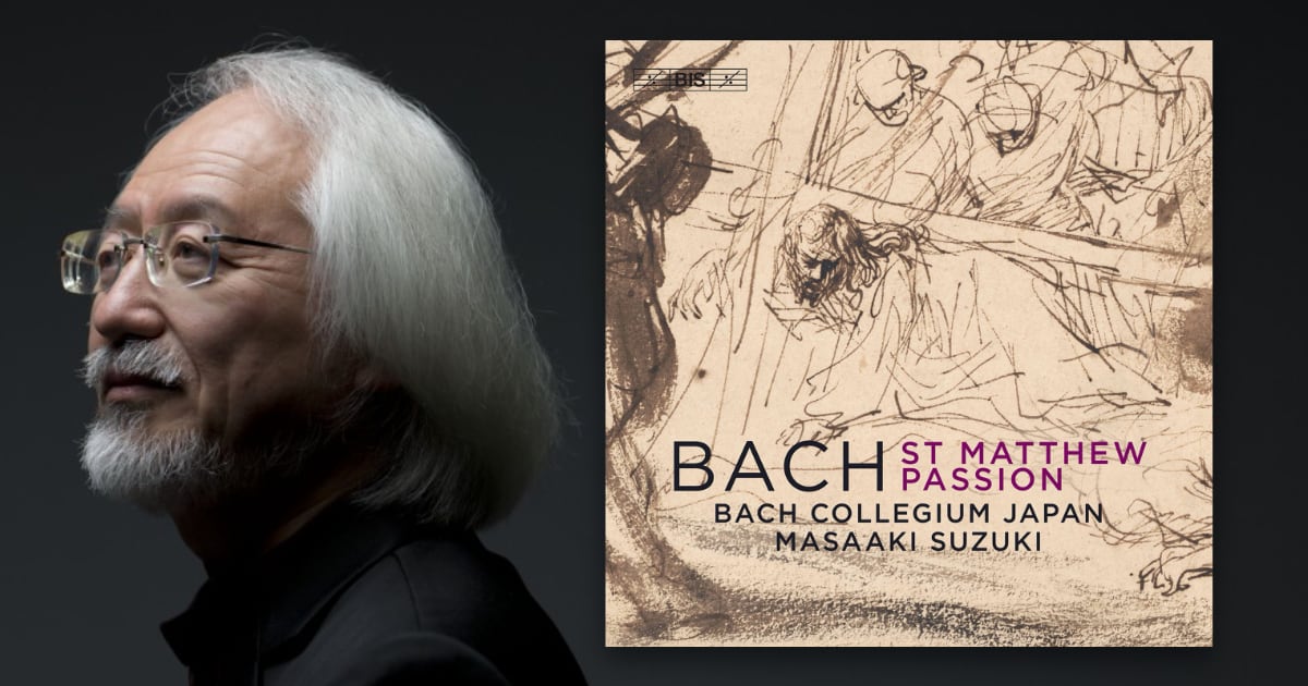 Review: Bach - St. Matthew Passion - Masaaki Suzuki (2020)