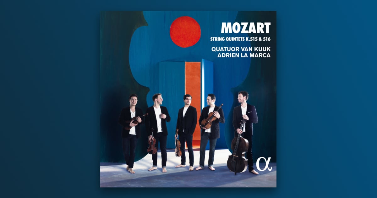 Review: Mozart - String Quintets K.515-6 - Quatuor Van Kuijk