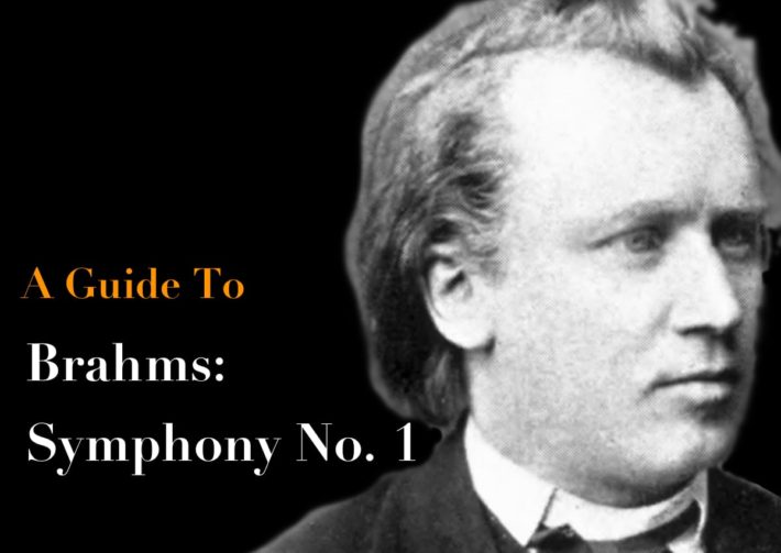 Brahms – Symphony No. 1 – A Beginners Guide