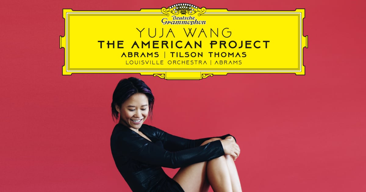 Review: The American Project - Yuja Wang, Piano (2023)