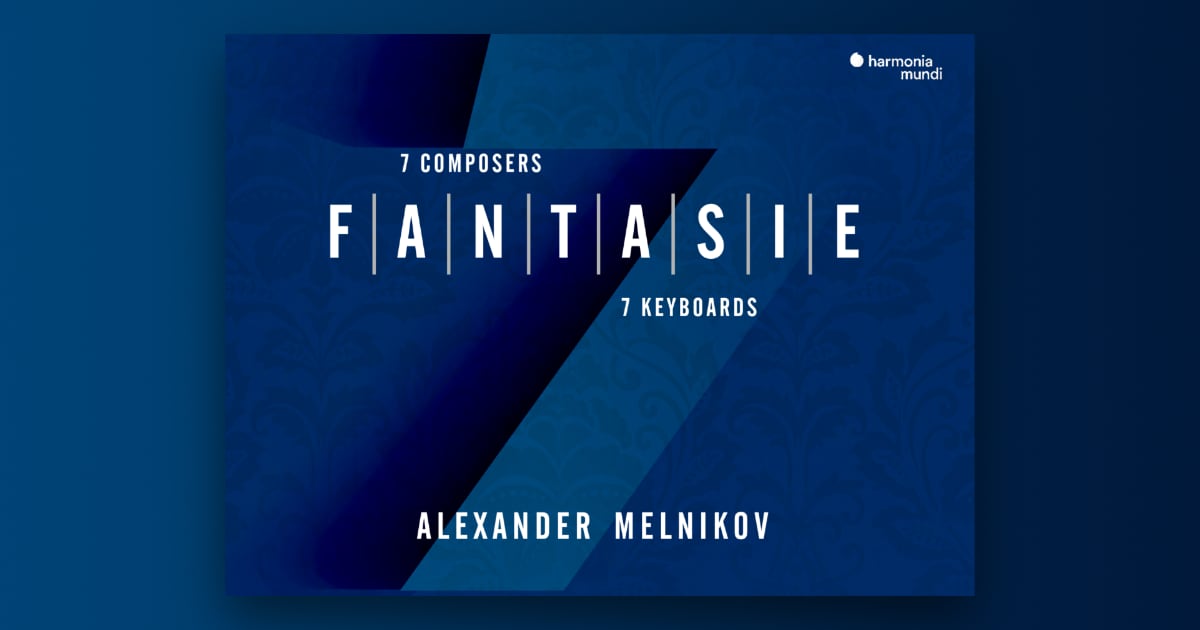 Review: Fantasie - Alexander Melnikov (2023)