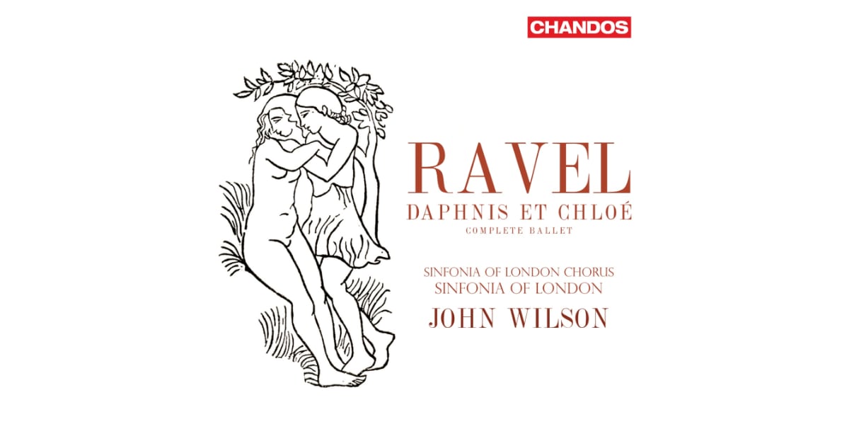 Review: Ravel - Daphnis et Chloé - John Wilson (2023)