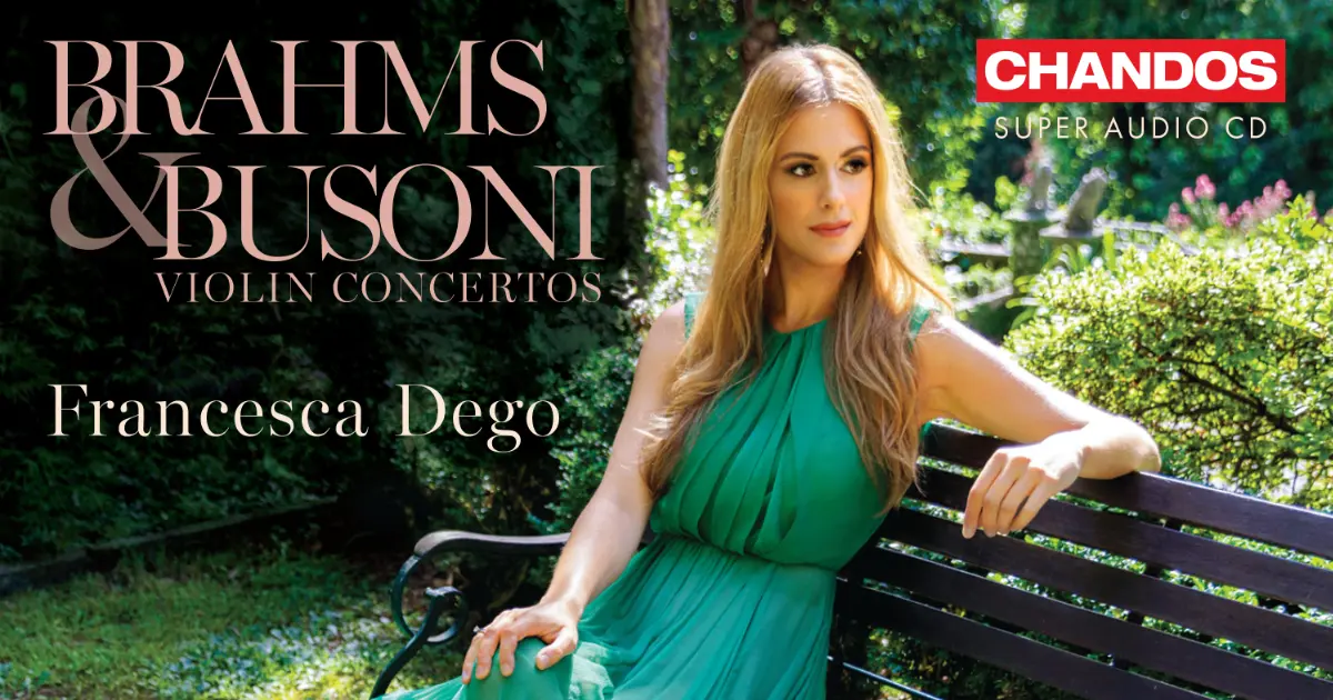 Review: Brahms & Busoni - Violin Concertos - Francesca Dego