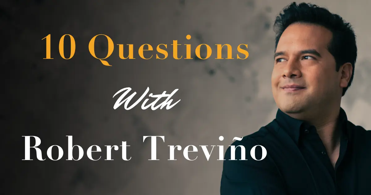 10 Questions With: Robert Treviño