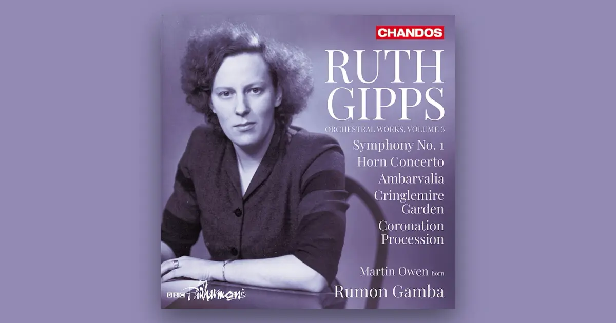 Review: Ruth Gipps - Orchestral Works, Vol. 3 - Owen, Gamba