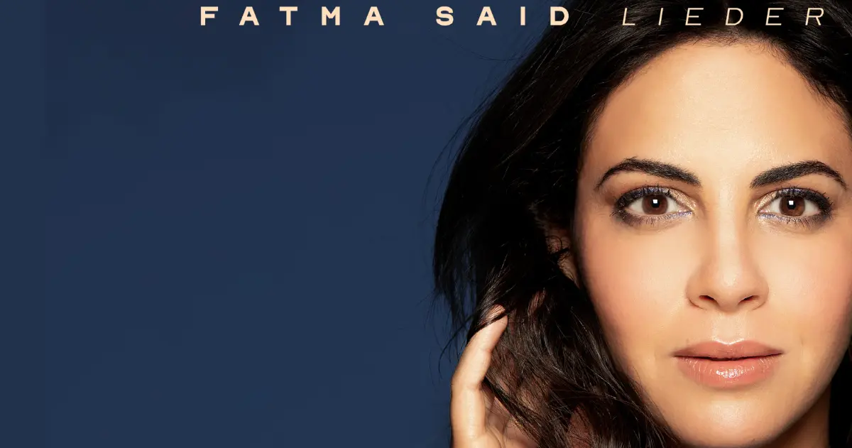 Review: Lieder - Fatma Said, Soprano