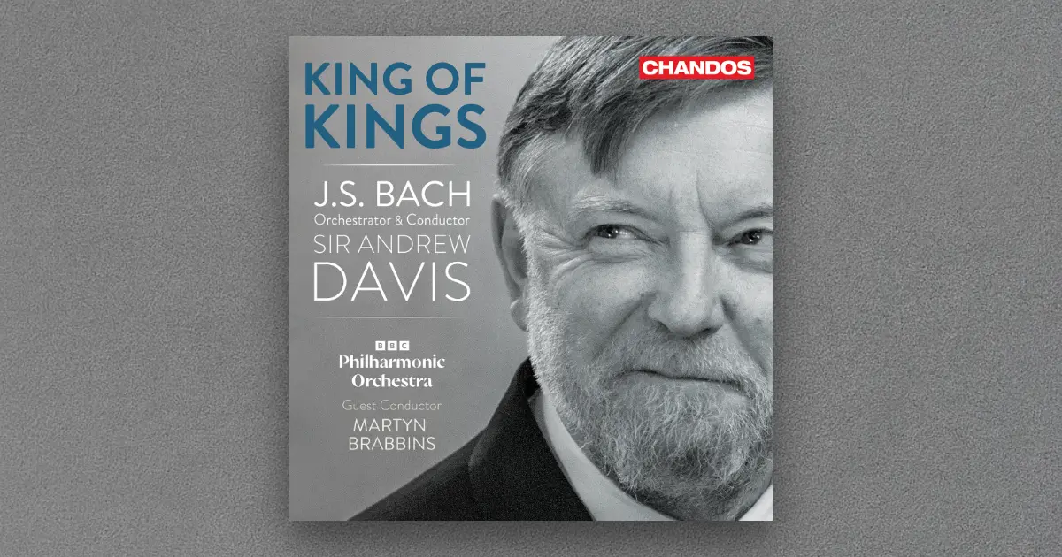 Review: Bach - King of Kings - Sir Andrew Davis, Brabbins